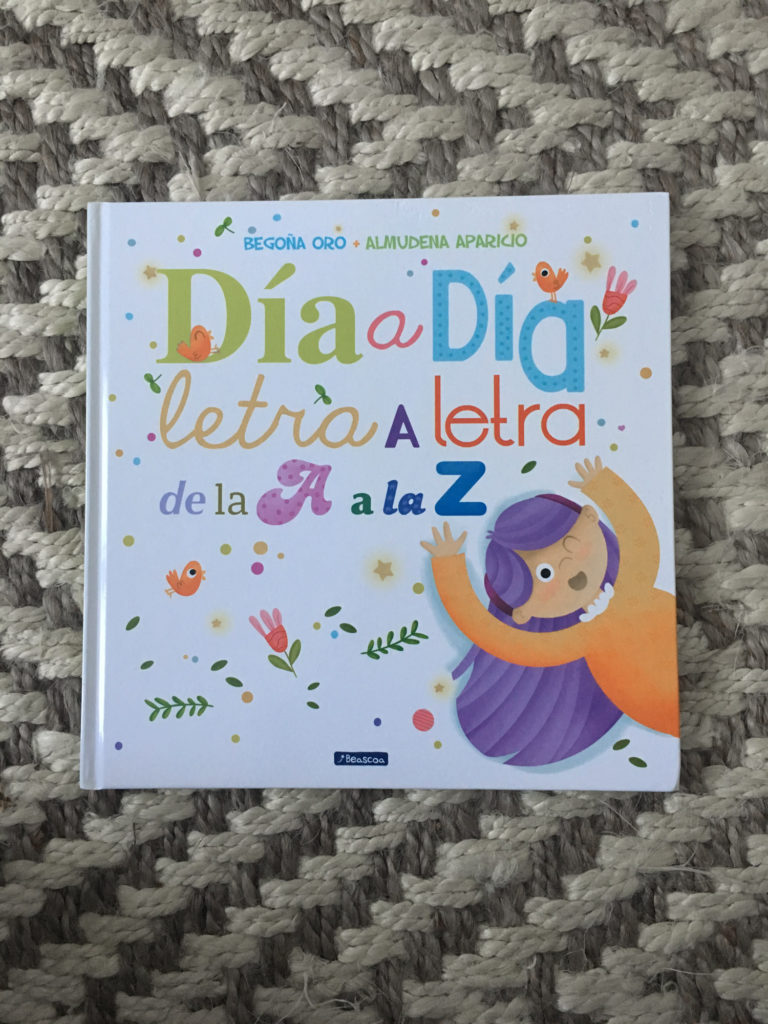 Día a día, letra a letra: de la A a la Z: Begoña Oro y Almudena ...